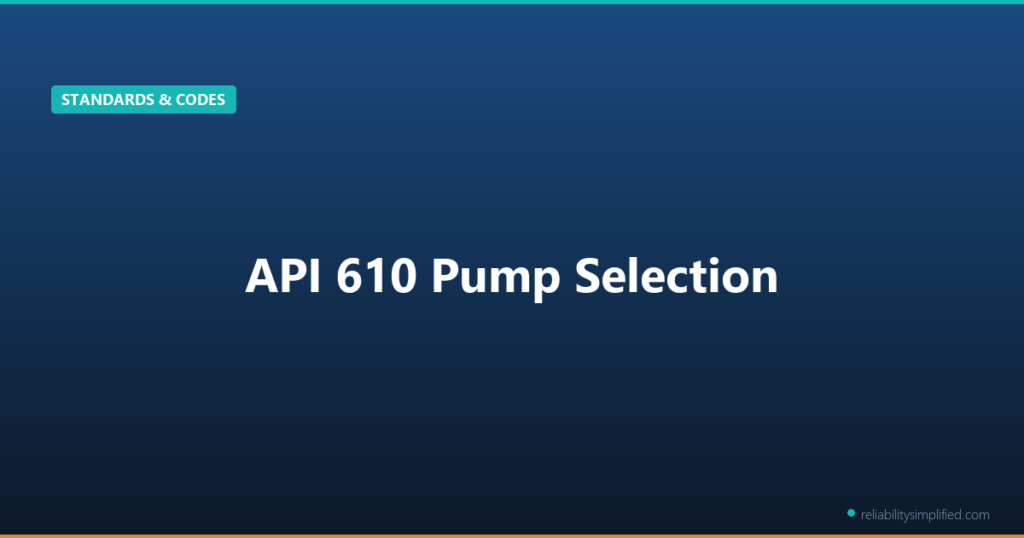 API 610 Pump Selection Guide: Centrifugal Pump Standards